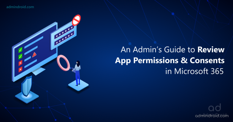 An Admin’s Guide to Review App Permissions & Consents in Microsoft 365