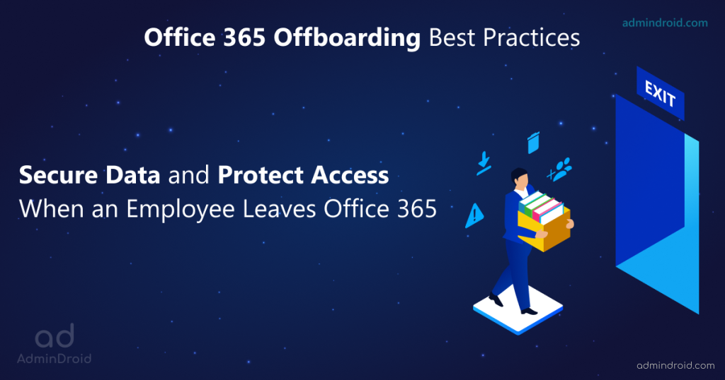 Automate Microsoft 365 User Offboarding With Powershell Admindroid Blog