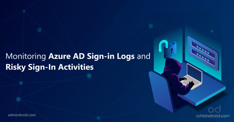 Monitoring Azure AD Sign-in Logs and Risky Sign-In Activities