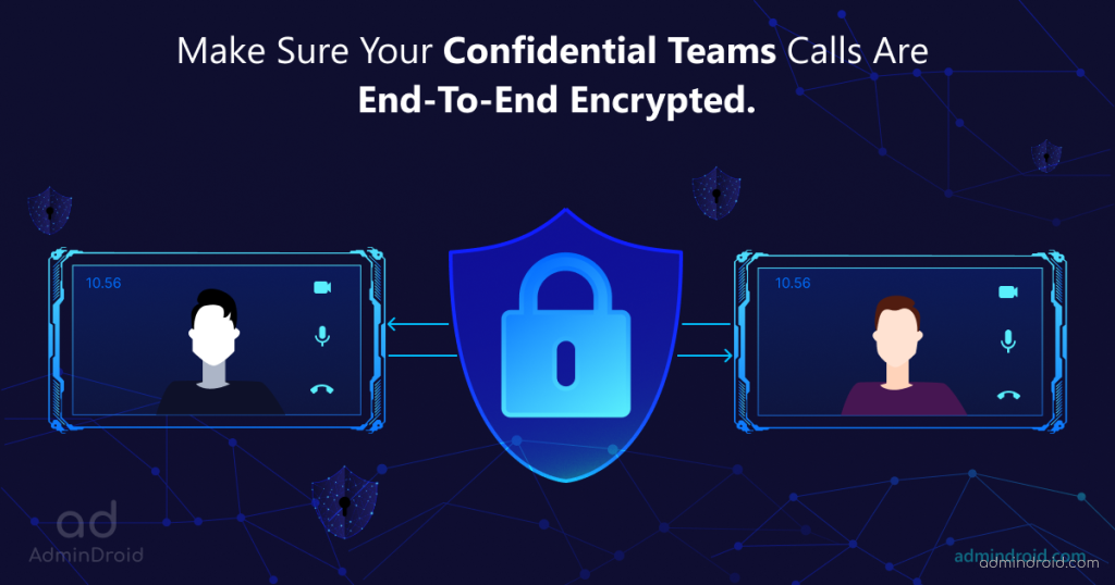 End-to-End Encryption in Microsoft Teams 1:1 Calls