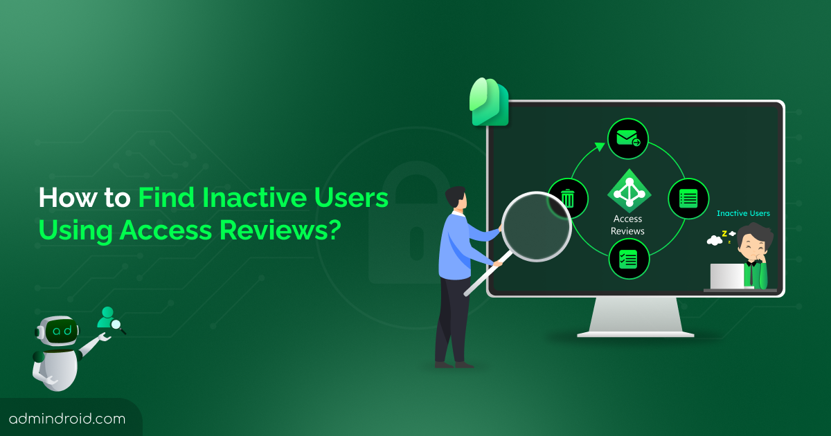 Find Inactive Users Using Access Reviews in Microsoft Entra ...
