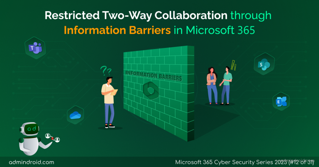 How Information Barriers Strengthen Microsoft 365 Security?