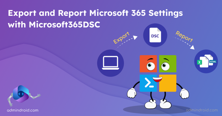 Automate Microsoft 365 Settings with Microsoft365DSC - AdminDroid Blog