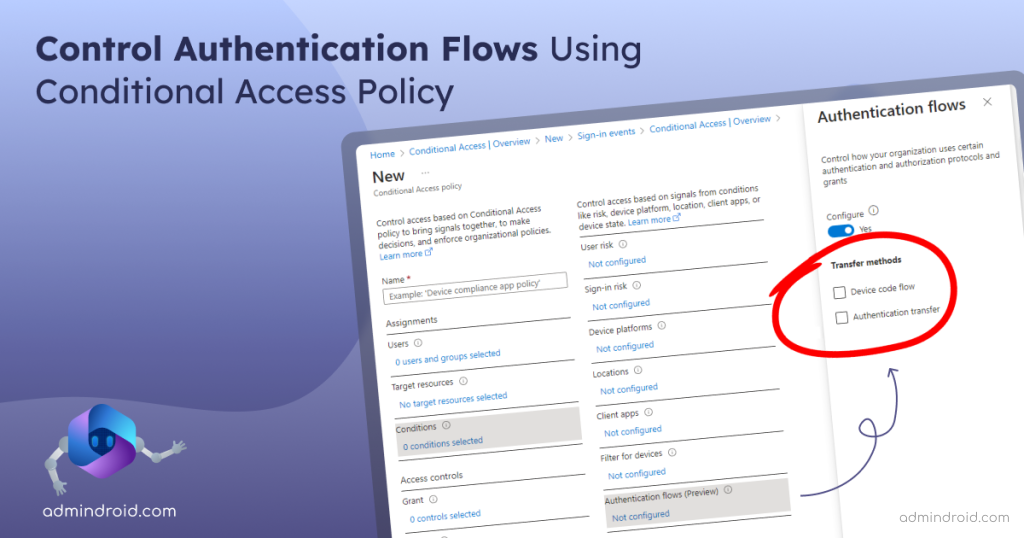 Control Authentication Flows in Conditional Access Policy Control Authentication Flows in Conditional Access Policy