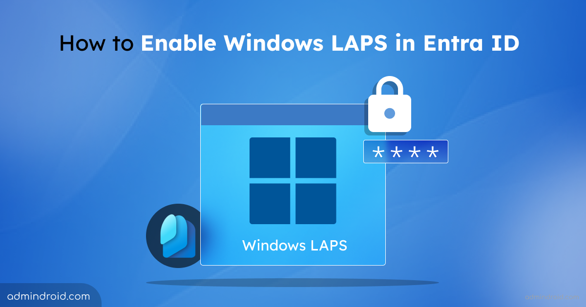 How to Enable Windows LAPS in Entra ID
