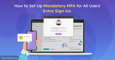 How to Set Up Mandatory MFA for All Users' Entra Sign ins