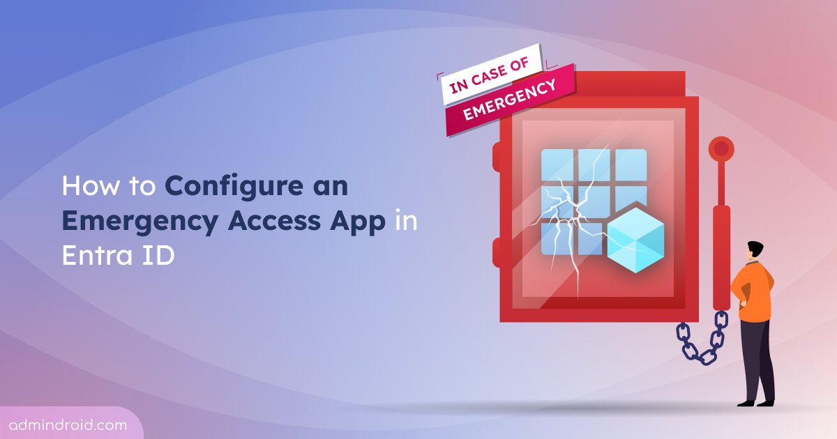 Recover Admin Account with Entra Break Glass Access Application