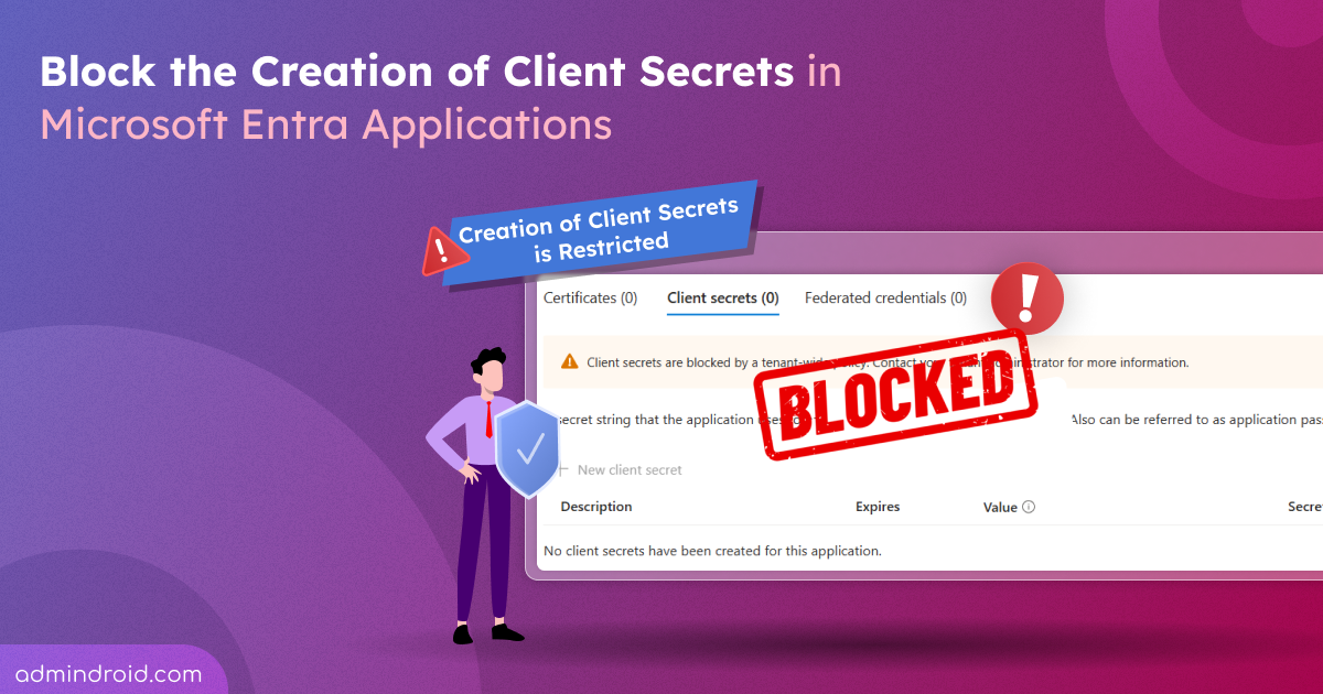 Restrict Client Secrets Creations on Microsoft Entra Applications.