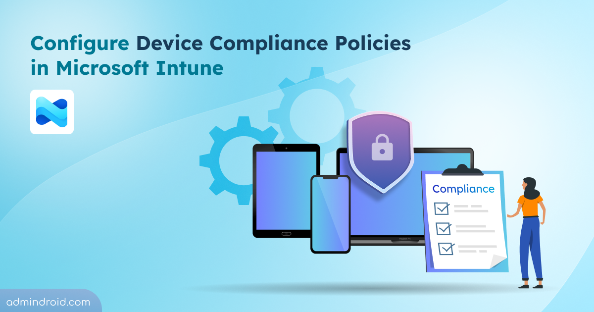How to Set up Device Compliance Policies in Intune