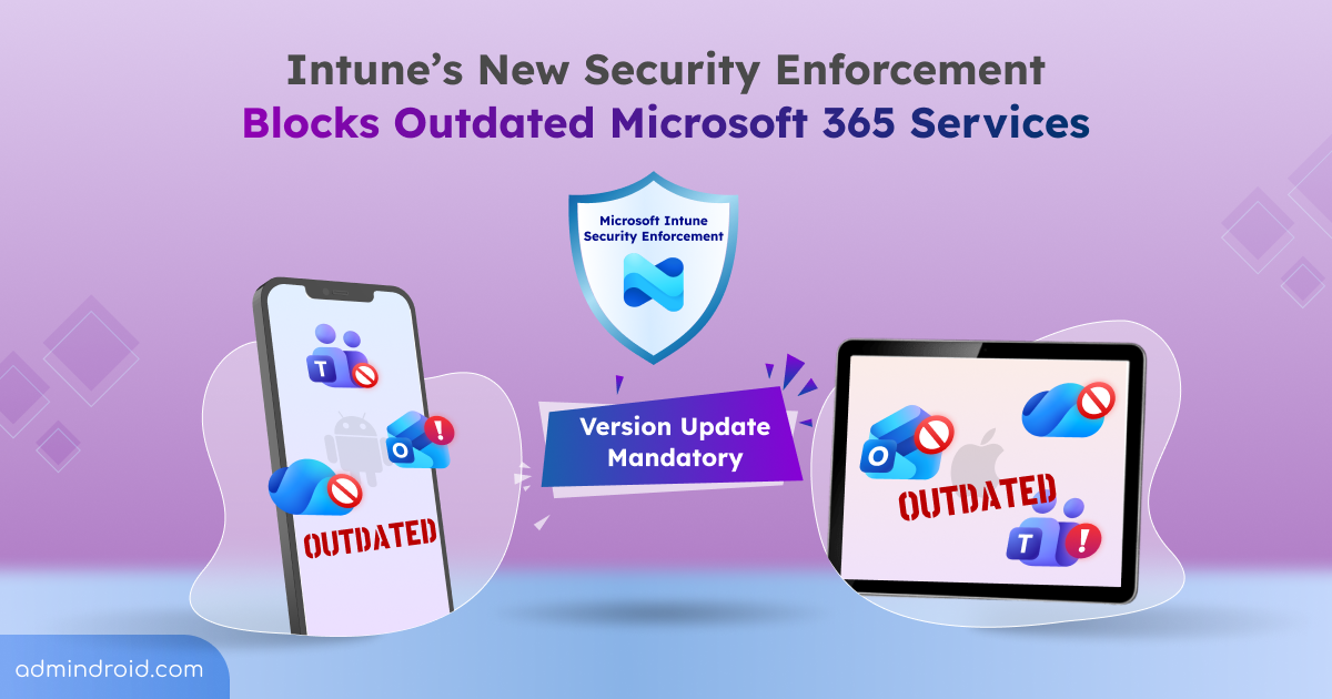Intune Security Update Blocks Outdated M365 Apps